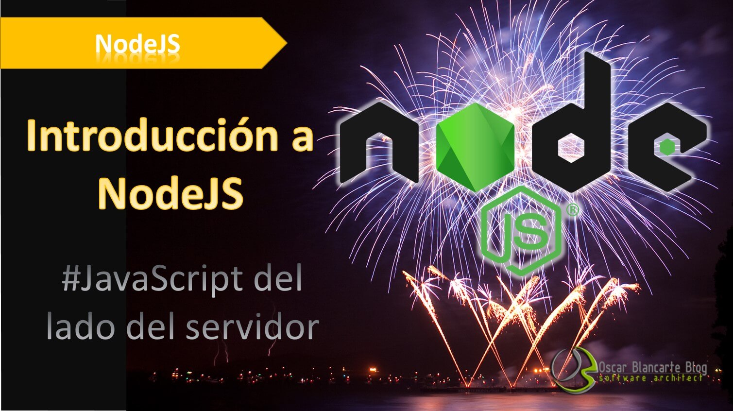 Introducción a NodeJS (JavaScript del lado del Servidor) - Oscar ...